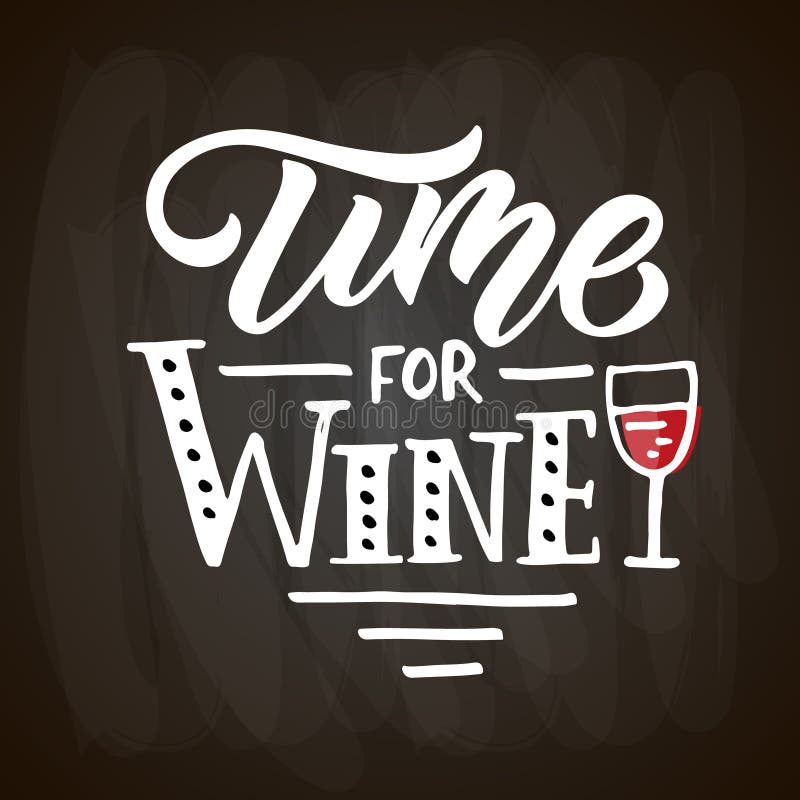 Time For Wine Wine Lettering Modern Calligraphy Wine Quote Hand