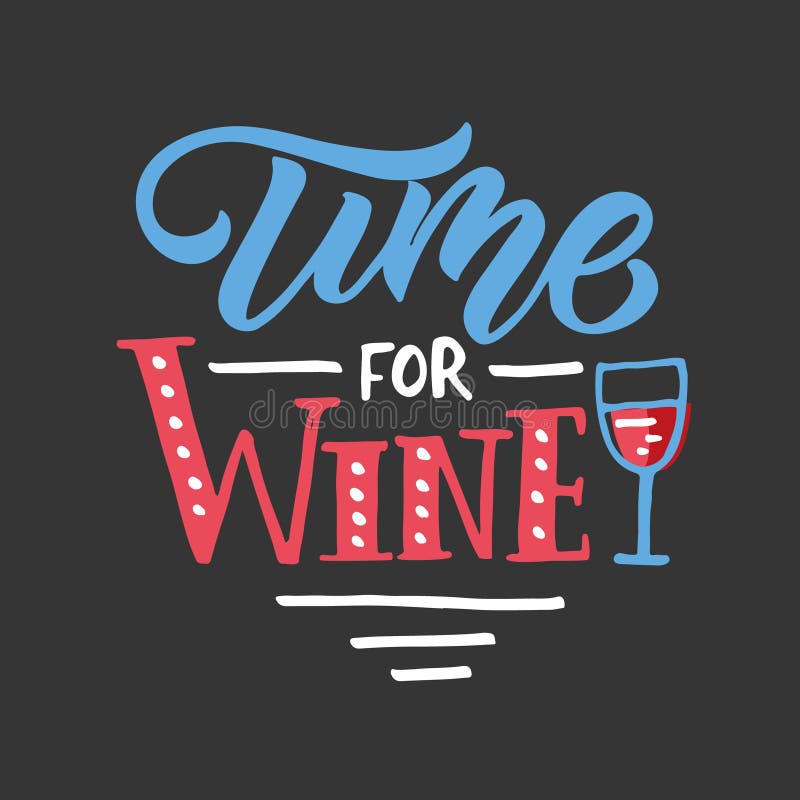 Time For Wine Wine Lettering Modern Calligraphy Wine Quote Hand