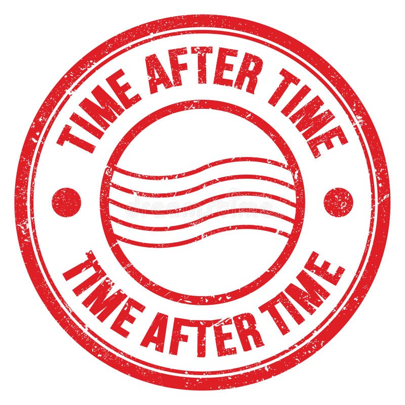 TIME after TIME Text Written on Red Round Postal Stamp Sign Stock ...