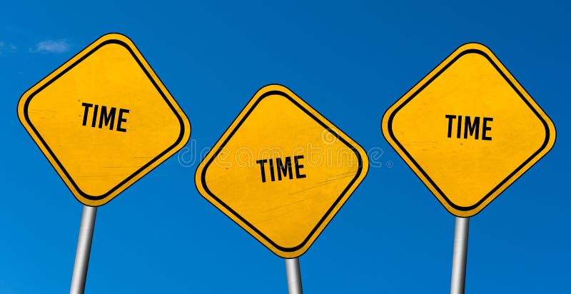 Time - Yellow Signs with Blue Sky Stock Image - Image of signs, blue ...