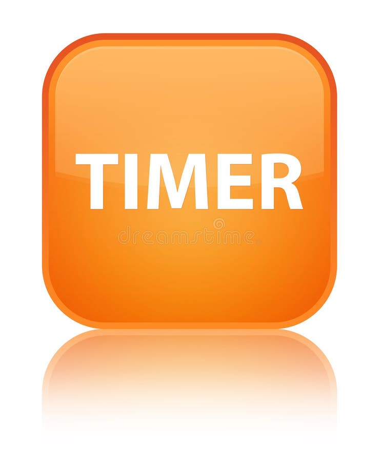 Timer Special Orange Square Button Stock Illustration - Illustration of ...