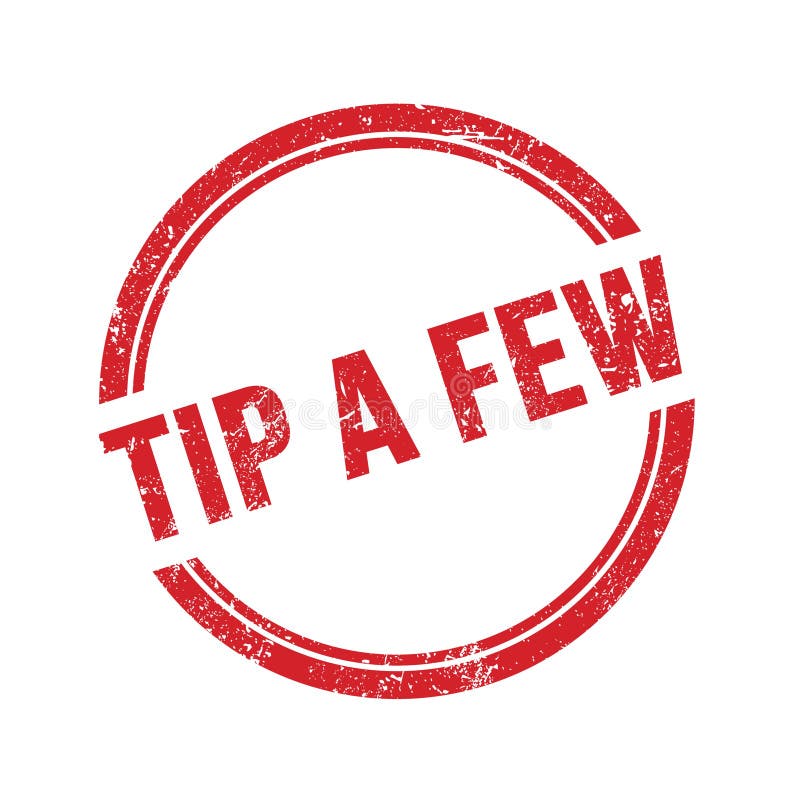 TIP a FEW Text Written on Red Grungy Round Stamp Stock Illustration ...
