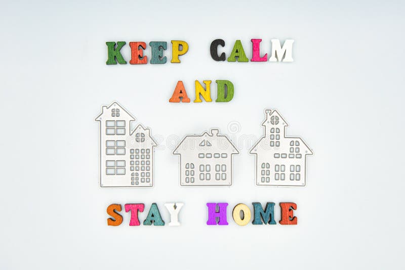 Tips during the Coronavirus Quarantine: Keep Calm and Stay Home Stock ...