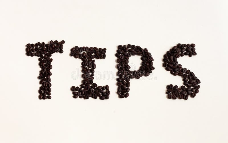 Tips Sign Written in Coffee Beans Stock Photo - Image of background ...