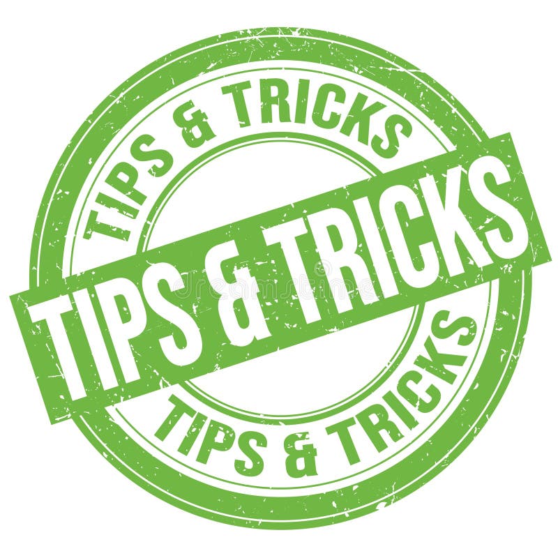 Tips And Tricks Text Written On Green Round Stamp Sign Stock Illustration Illustration Of Text