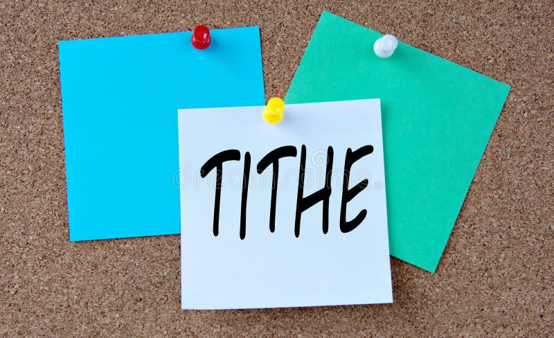 TITHE - Word on Colorful Pieces of Paper Attached To the Note Board ...