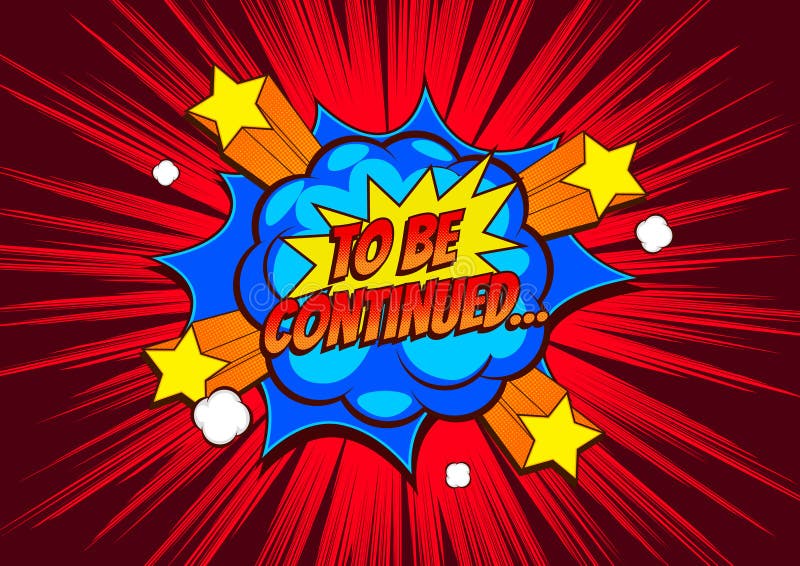 To Be Continued Comic Book Title on Red Circle Old Film Background. Old ...