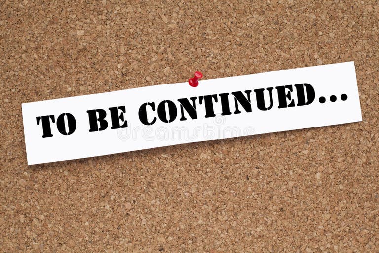 To be continued stock photo. Image of copyspace, phrase - 42691514
