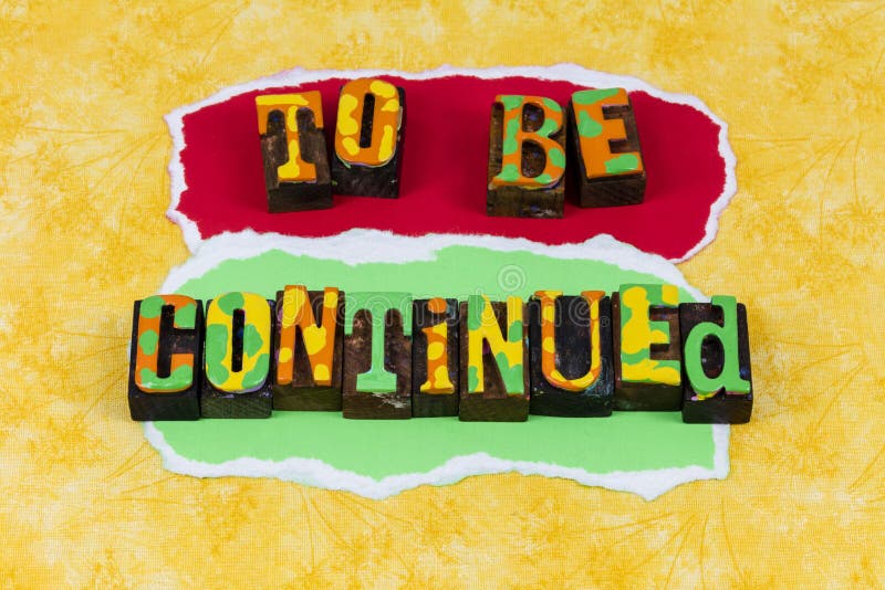 To be continued stock photo. Image of next, future, write - 41480240