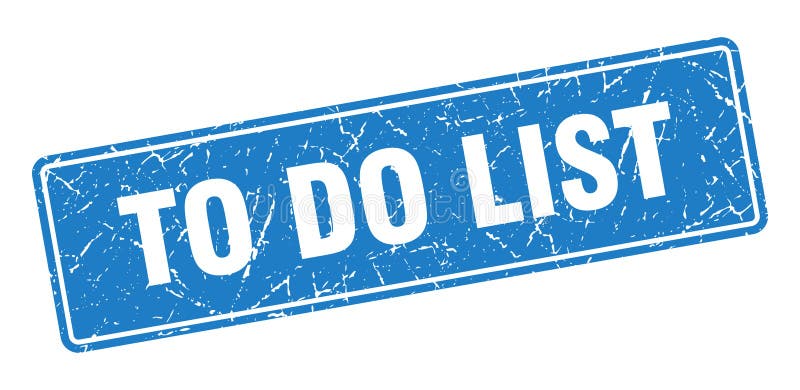 To Do List Sign. To Do List Grunge Stamp Stock Vector - Illustration of ...