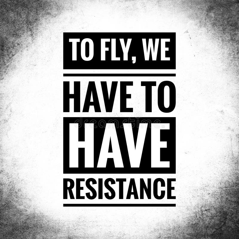 To Fly, we Have To Have Resistance. Motivational Quote Poster Stock ...