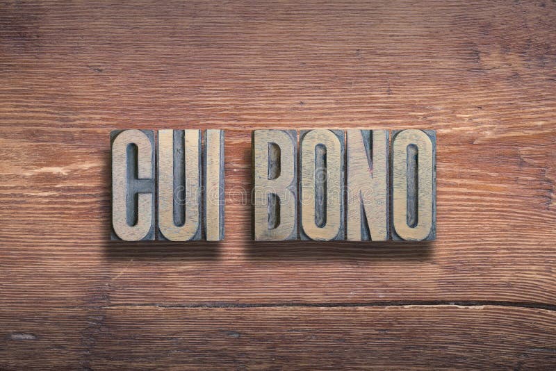 To whose benefit wood stock photo. Image of capital - 293372682