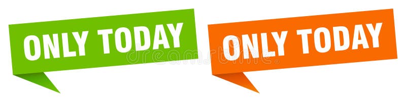 Only Today Banner. only Today Speech Bubble Label Set Stock Vector ...