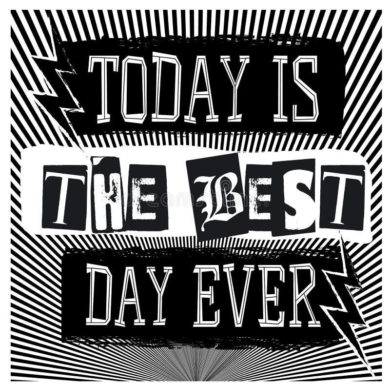 Today is the Best Day Ever Poster Illustration Stock Vector ...