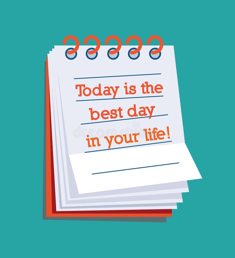 Today is the Best Day in Your Life! Stock Vector - Illustration of ...