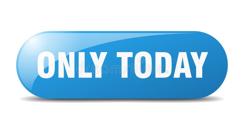 Only Today Button. only Today Sign. Key. Push Button Stock Vector ...