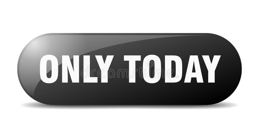 Only Today Button. only Today Sign. Key. Push Button Stock Vector ...