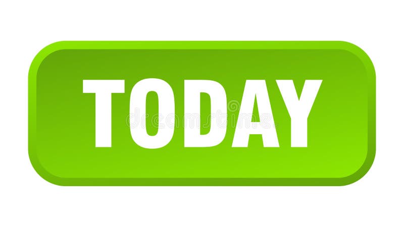 Today Button. Today Square 3d Push Button Stock Vector - Illustration ...