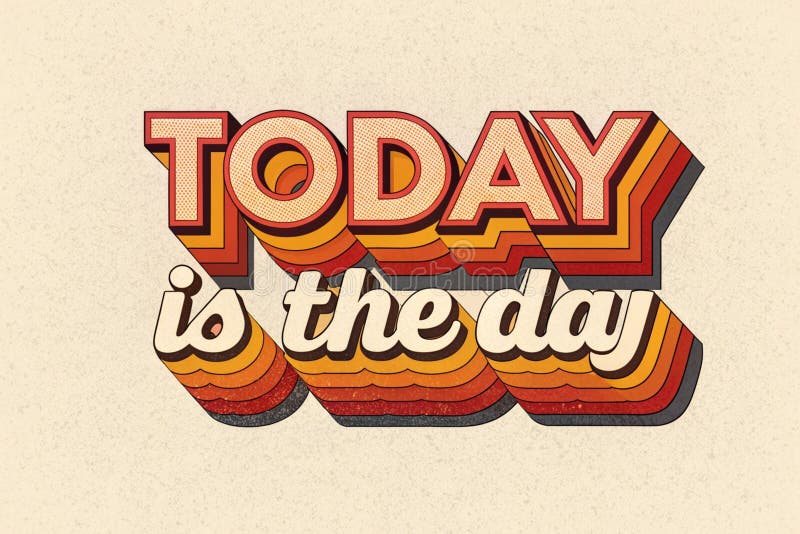 Today is the Day in Layered Retro Text Effect - Generated by Ai Stock ...