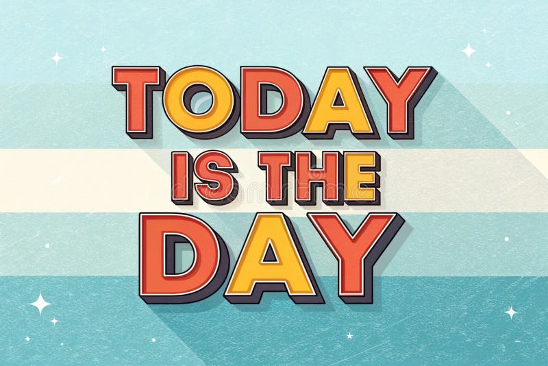 Today is the Day in Layered Retro Text Effect - Generated by Ai Stock ...