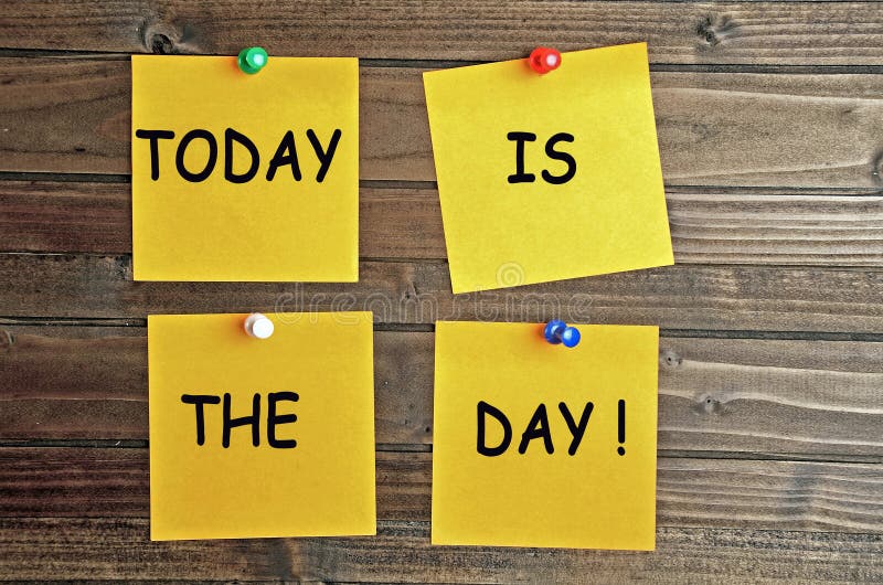 Today is the day! stock image. Image of opportunity, reminder - 66279267