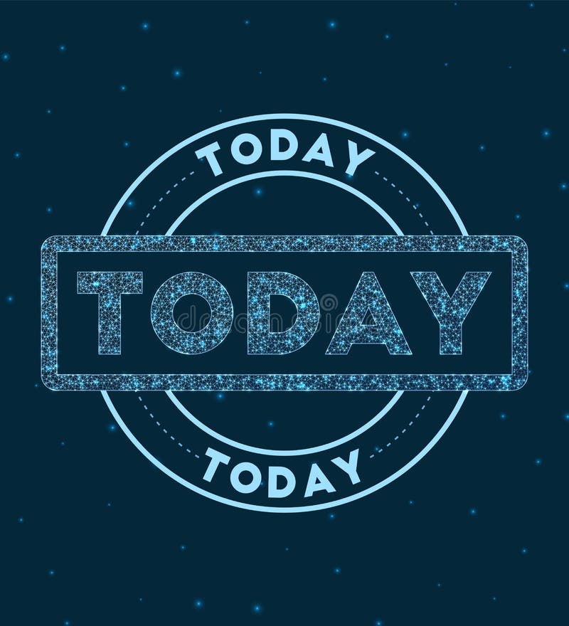 Today. Glowing round badge stock vector. Illustration of hallucinogen ...