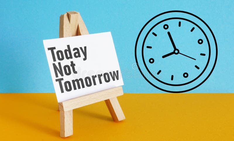 Today Not Tomorrow TNT is Shown Using the Text Stock Photo - Image of ...