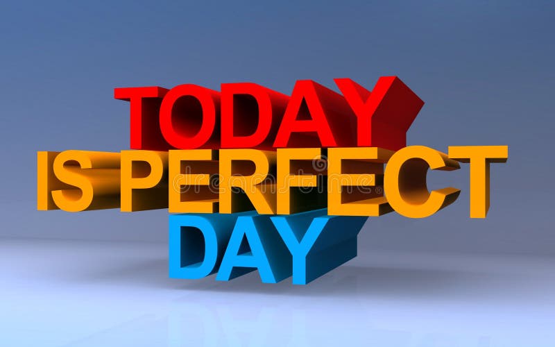 Today is Perfect Day on Blue Stock Illustration - Illustration of ...