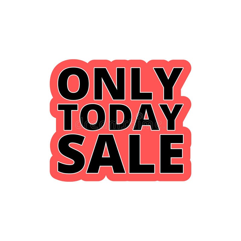 Only Today Sale Sign, 6 Colors Included Stock Vector - Illustration of ...