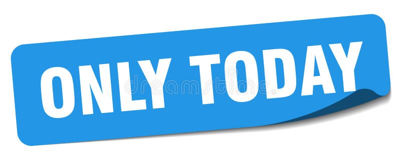 Only Today Sticker. only Today Label Stock Vector - Illustration of ...