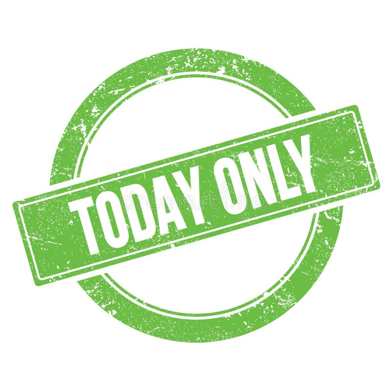 TODAY only Text on Green Grungy Round Stamp Stock Illustration ...