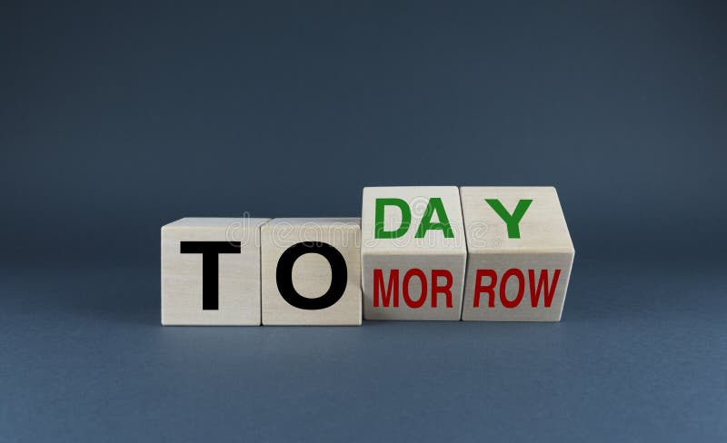 Today or Tomorrow. Do it Today, Not Tomorrow Business Concept Stock ...