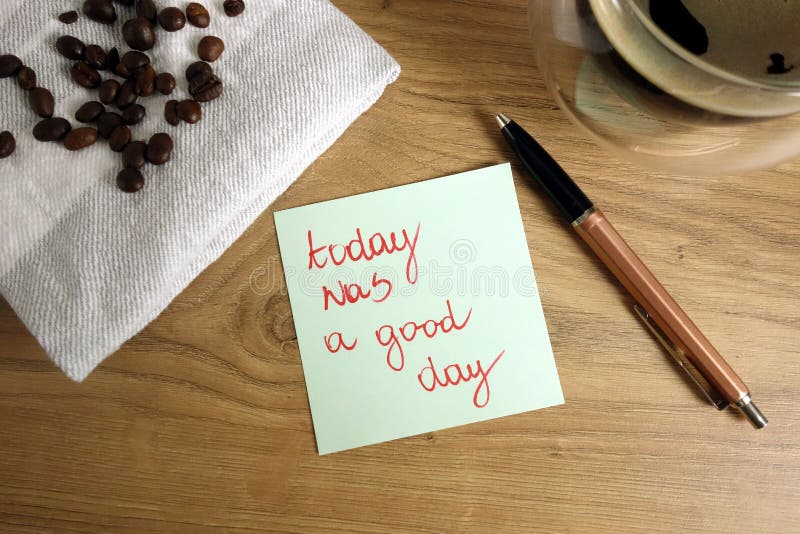 Today Was a Good Day Text Handwritten on Sticky Note with Coffee and ...