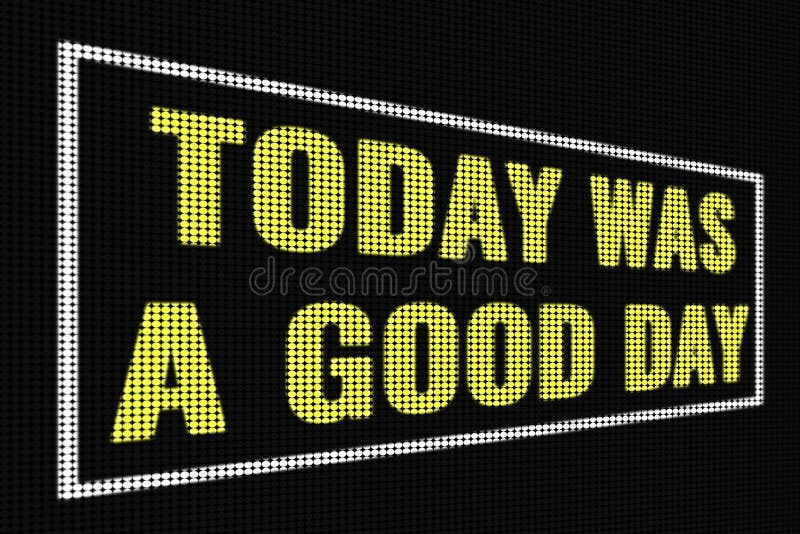 Today Was a Good Day Yellow Text on Dark Screen Stock Illustration ...