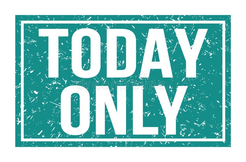 TODAY only, Words on Blue Rectangle Stamp Sign Stock Illustration ...