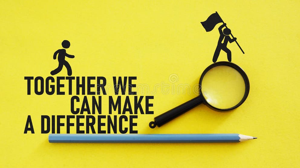 Together we Can Make a Difference is Shown Using the Text Stock Image ...