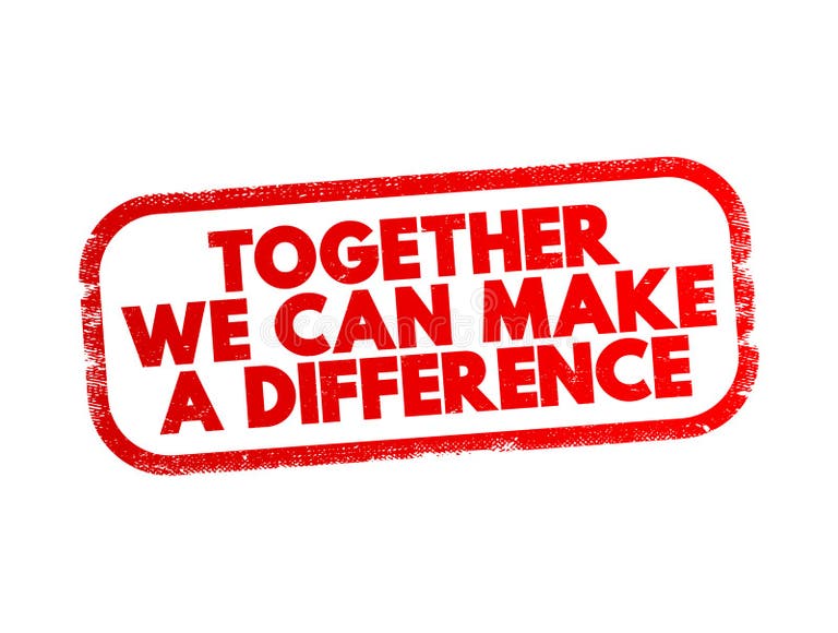Together we Can Make a Difference Text Stamp, Concept Background Stock ...