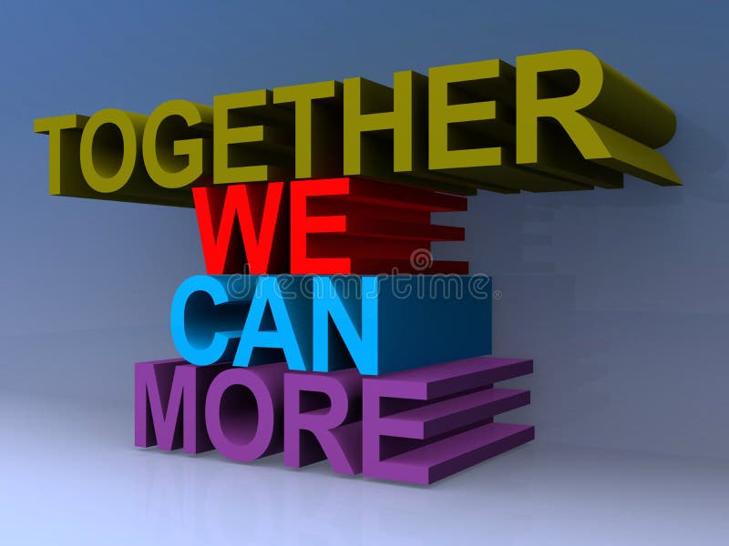 Together We Can Achieve More Stock Photo - Image of project ...