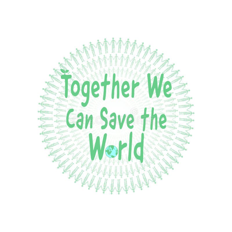 Together we Can Save the World Text with Figures Standing Hand in Hand ...
