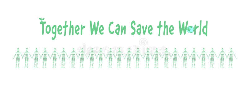 Together we Can Save the World Text with Figures Standing Hand in Hand ...