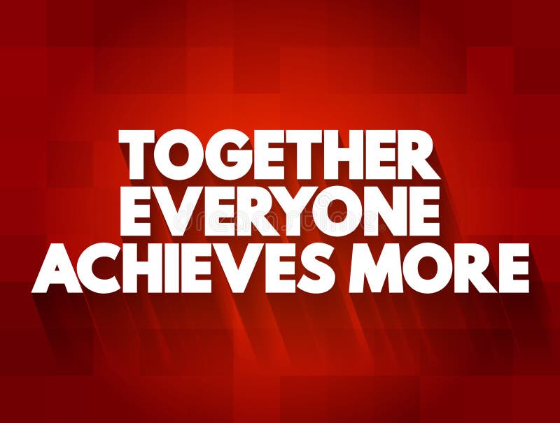 Together Everyone Achieves More Stock Illustrations – 207 Together ...