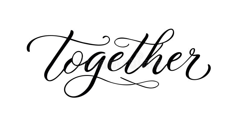 Together - Handwritten Text in Calligraphic Style on a White Background ...