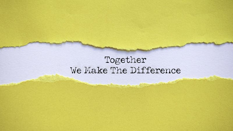 Together we Make the Difference Message on Ripped Yellow Paper Stock ...
