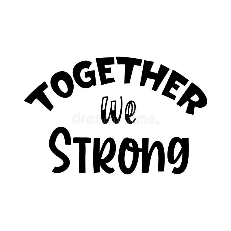 Together we Strong Quote Design Stock Vector - Illustration of print ...