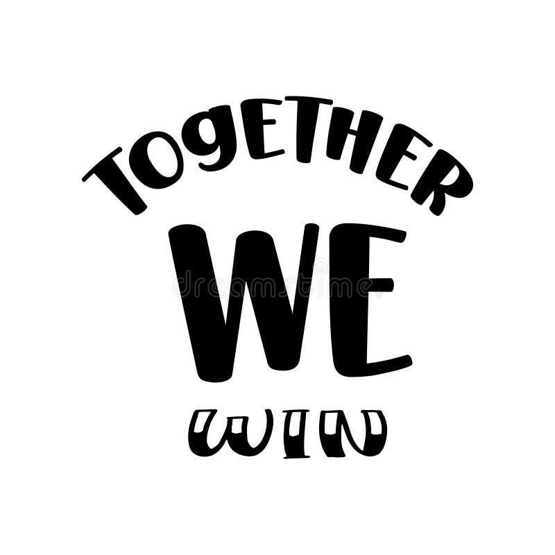 Together we Win Quote Design Stock Vector - Illustration of home ...