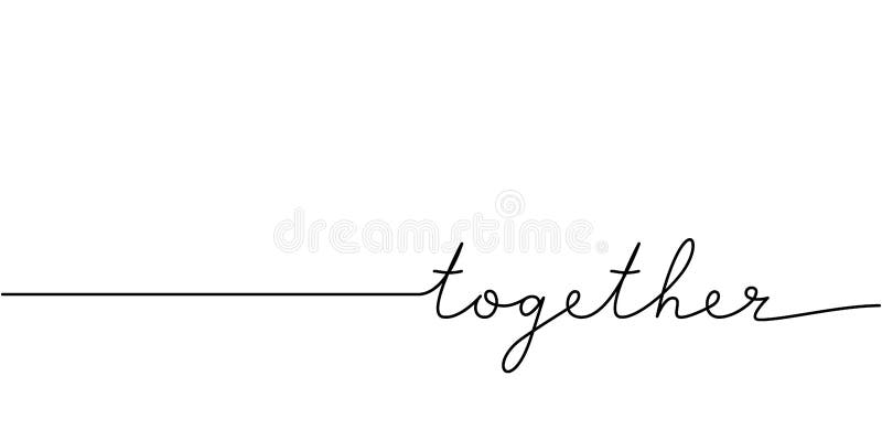 Together Word - Continuous One Line with Word. Minimalistic Drawing of ...