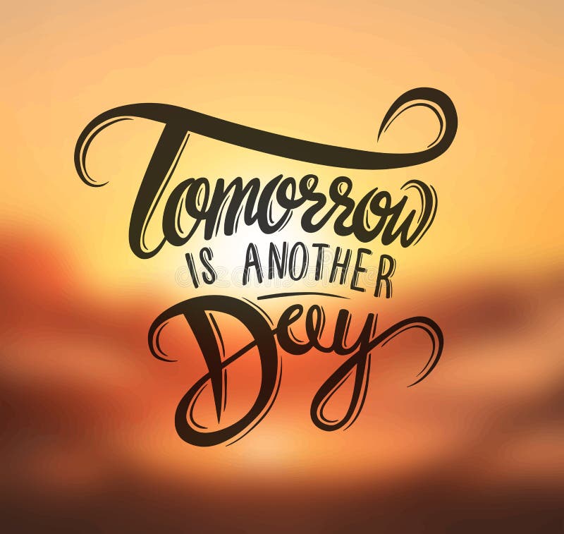 Tomorrow is Another Day Vector Stock Vector - Illustration of design ...