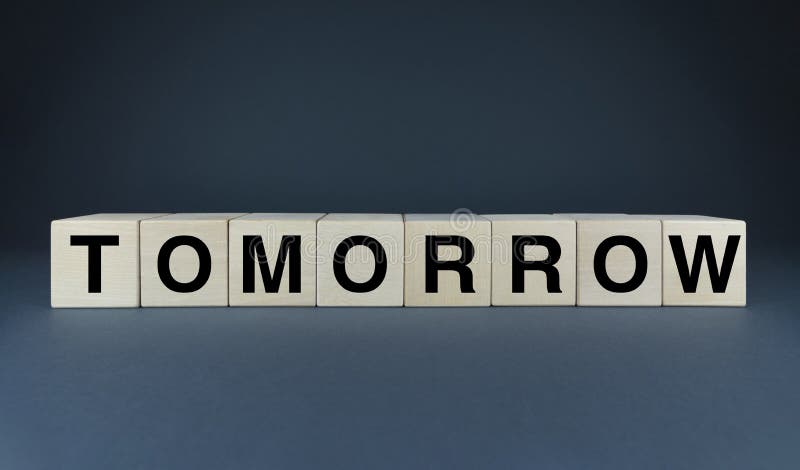 Tomorrow. Cubes Form the Word Tomorrow Stock Photo - Image of future ...