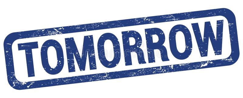TOMORROW Text Written on Blue Rectangle Stamp Stock Illustration ...