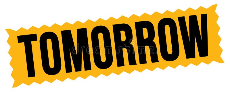 TOMORROW Text Written on Orange-black Zig-zag Stamp Stock Illustration ...